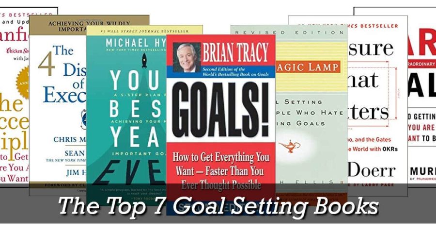 The 7 Best Goal Setting Books For Extraordinary Success