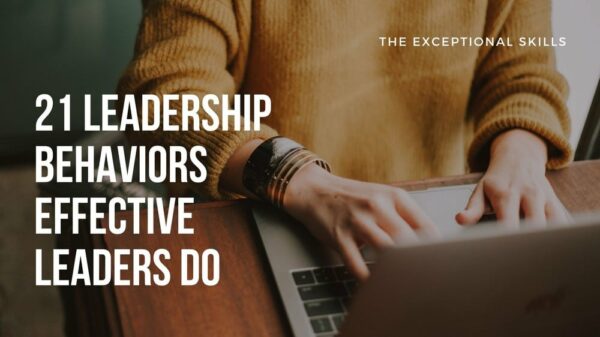 21 Leadership Behaviors Effective Leaders Do - TES