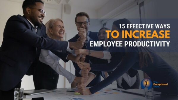 15 Powerful Ways To Increase Employee Productivity - TES