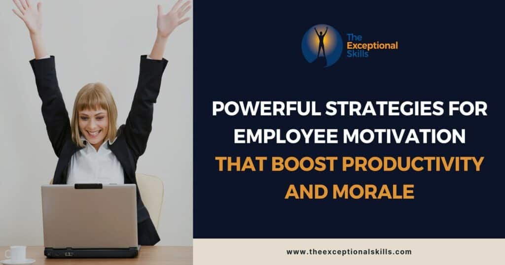 Powerful Strategies to Increase Employee Motivation - TES