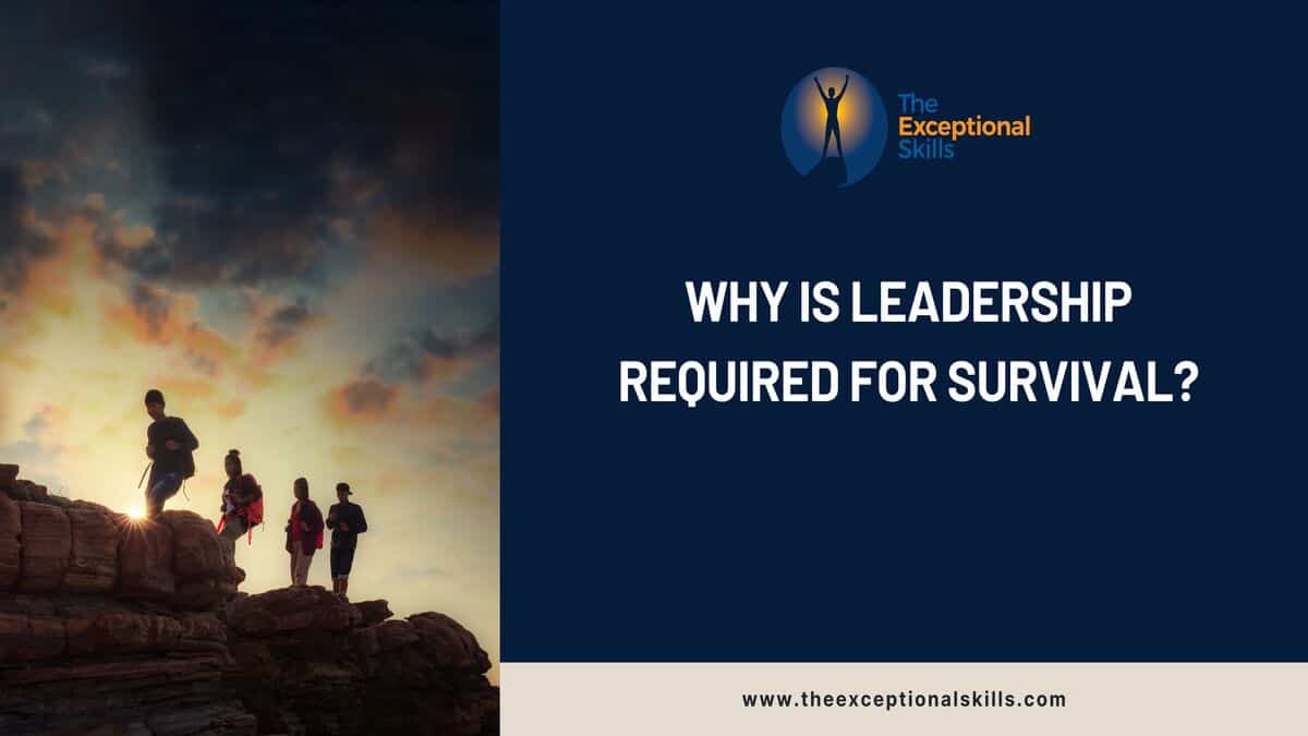 Why is Leadership Required for Survival? - TES
